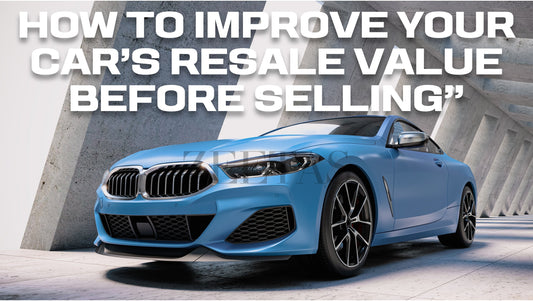 How to Improve Your Car’s Resale Value Before Selling – zeetas